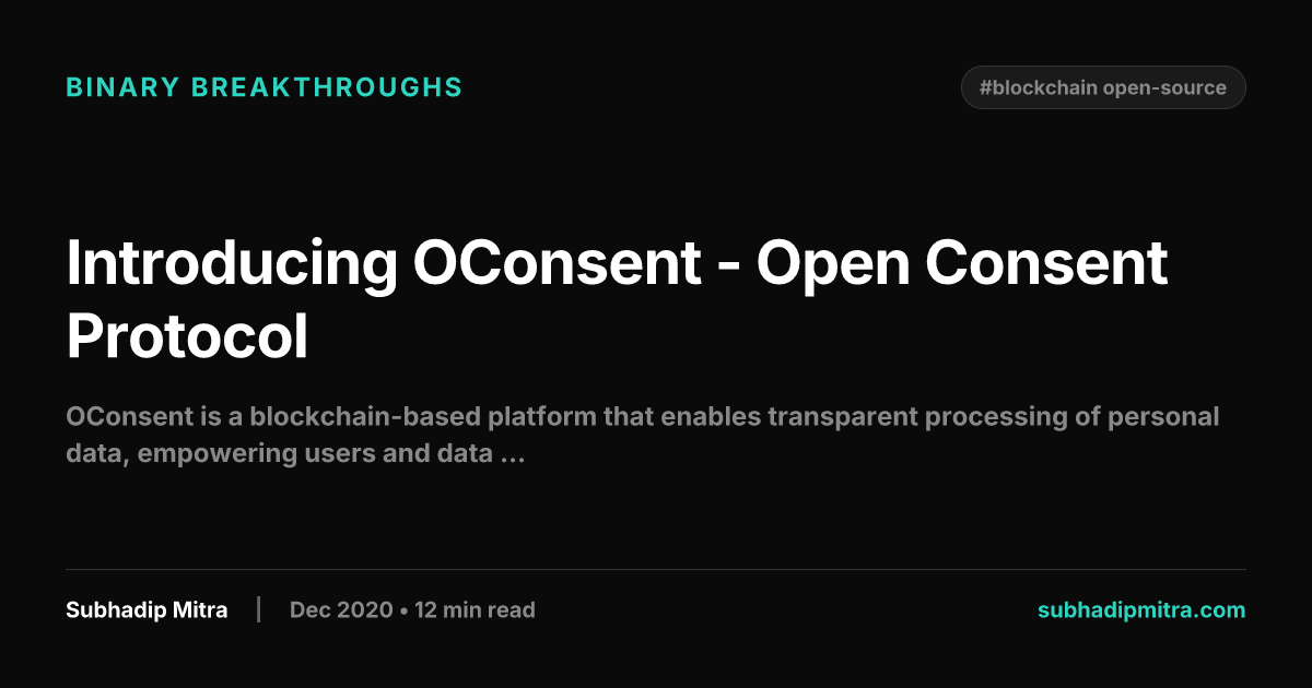 Introducing OConsent - Open Consent Protocol | Subhadip Mitra