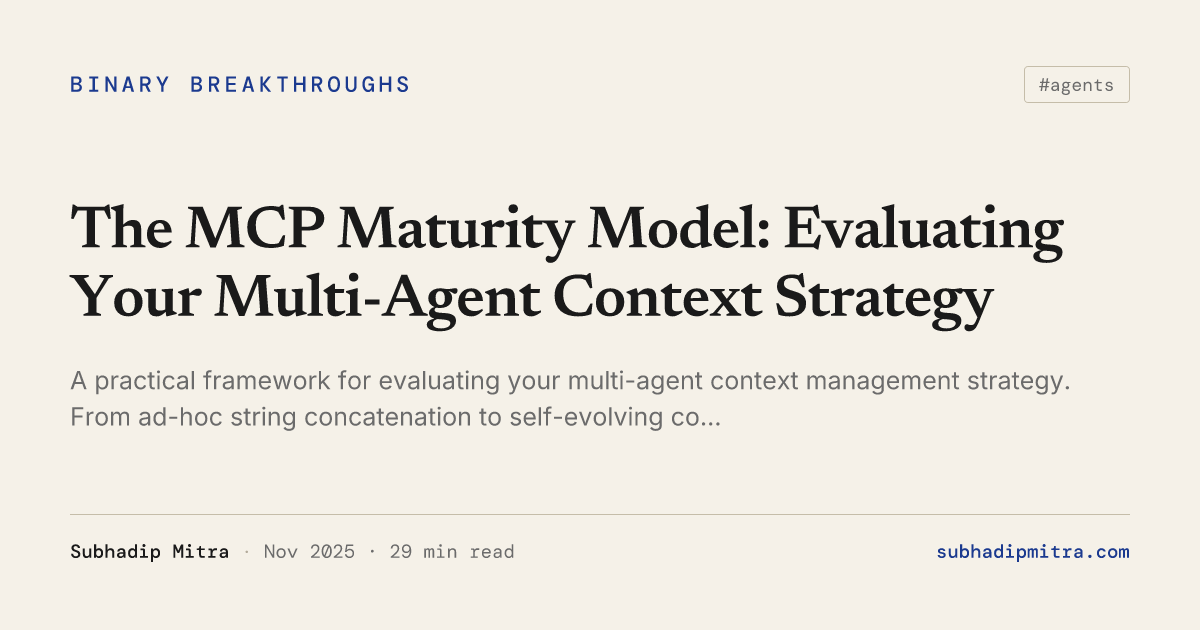 The MCP Maturity Model: Evaluating Your Multi-Agent Context Strategy ...